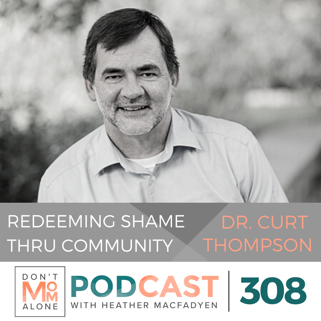 Redeeming Shame Thru Community - Curt Thompson MD