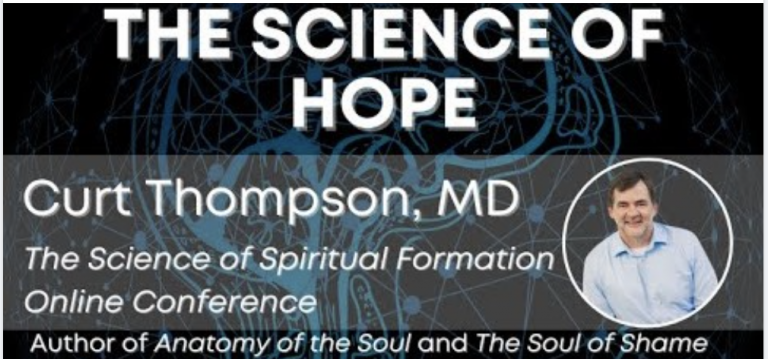 The Science of Hope - Curt Thompson MD